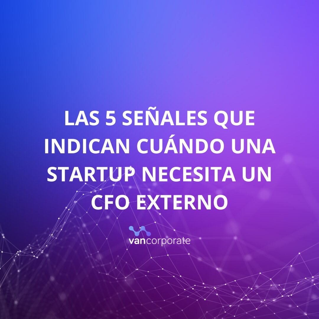 Las 5 señales que indican cuándo una startup necesita un CFO externo ...
